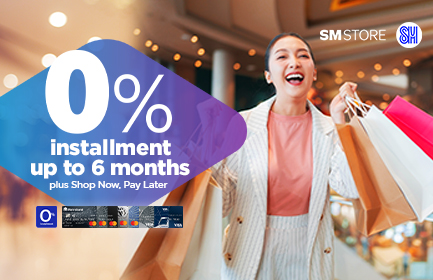 0% installment up to 6 months at the SM Store