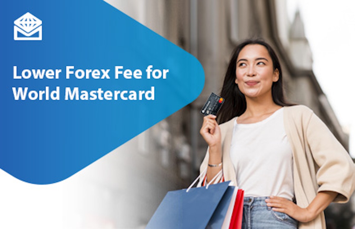 Lower Forex Fee for World Mastercard