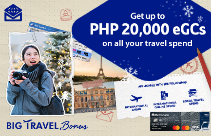 Up to PHP 20,000 eGCs with Big Travel Bonus